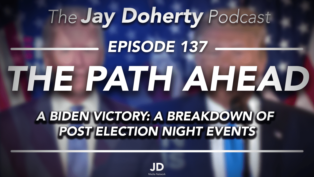 TJDP 137 - The Path Ahead: A Biden Victory - Post-Election Night Recap